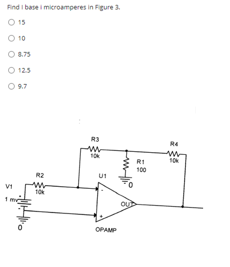 Solved Find l base i microamperes in Figure 3. O 15 O 10 | Chegg.com