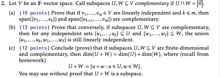 Solved 2. Let V be an F-vector space. Call subspaces U, W CV | Chegg.com