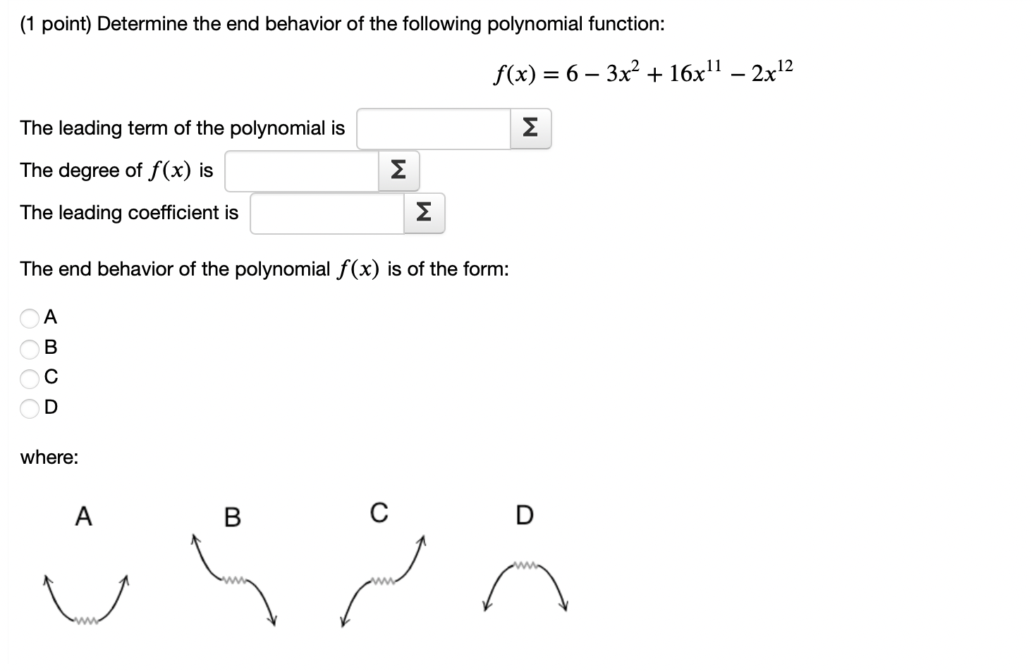 Solved (1 ﻿point) ﻿Determine the end behavior of the | Chegg.com