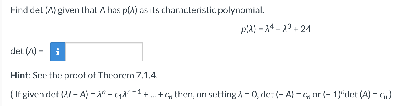 Solved Find det(A) given that A has p(λ) as its | Chegg.com