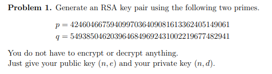 Solved Problem 1. Generate an RSA key pair using the | Chegg.com