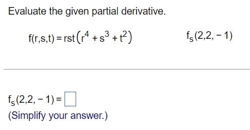 Solved Evaluate the given partial derivative. | Chegg.com