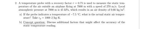 Solved 2. A temperature probe with a recovery factor r=0.75 | Chegg.com