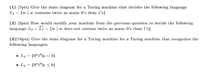 Solved (1) (7pts) Give the state diagram for a Turing | Chegg.com