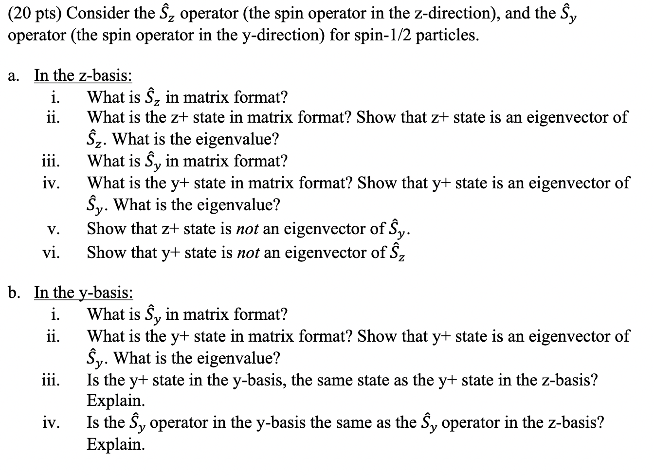 (20 pts) Consider the Sz operator (the spin operator | Chegg.com