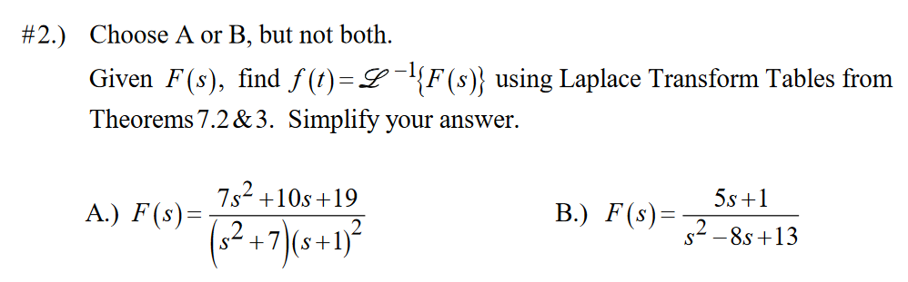 Solved #2.) Choose A or B, but not both. Given F (s), find f | Chegg.com