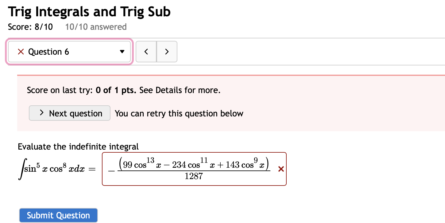 Solved Trig Integrals and Trig Sub Score: 8/10 10/10 | Chegg.com