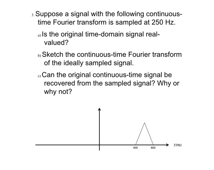 Solved . Suppose a signal with the following continuous- | Chegg.com