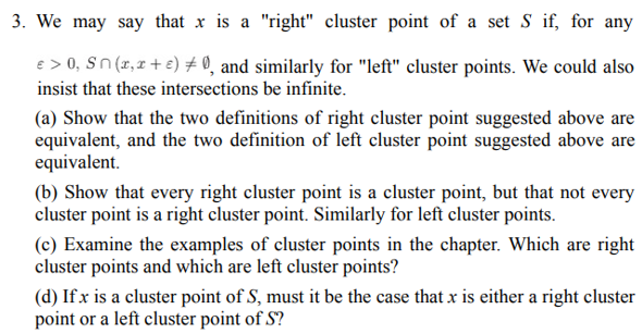 Solved 3. We may say that x is a "right" cluster point of a | Chegg.com