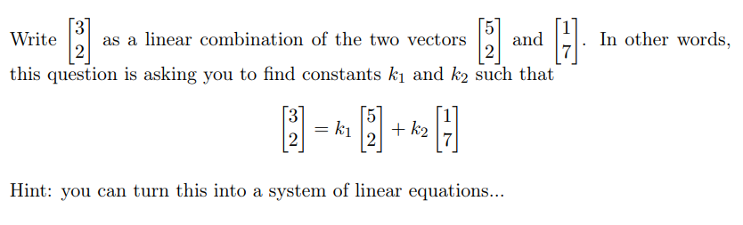 Solved 3 Write as a linear combination of the two vectors | Chegg.com