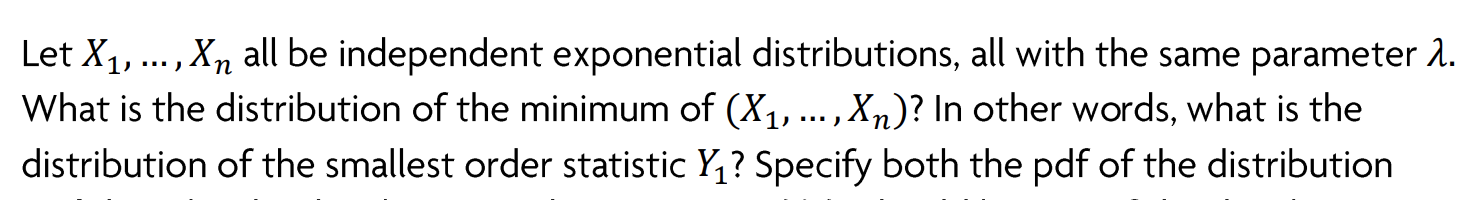 Solved What is the distribution of the smallest | Chegg.com