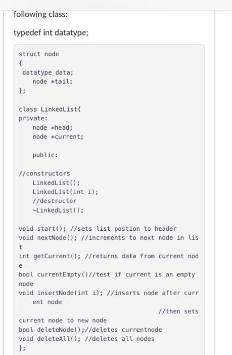 Solved following class typedef int datatype; struct node | Chegg.com