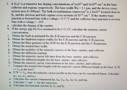 Solved 1-A Si p+-n-p transistor has doping concentrations of | Chegg.com