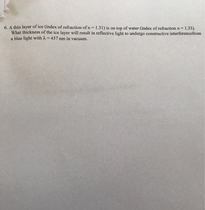 Solved 6. A thin layer of ice (index of refraction of n | Chegg.com