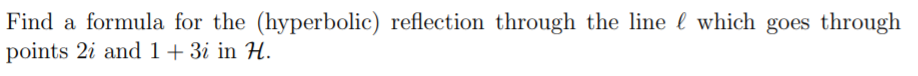 Find a formula for the (hyperbolic) reflection | Chegg.com
