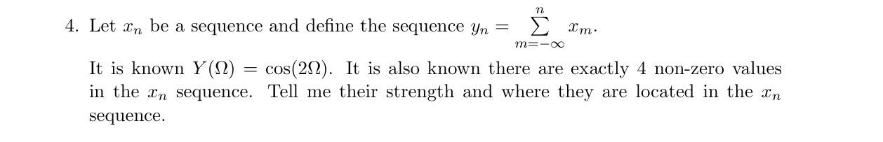 Solved 4. Let In be a sequence and define the sequence yn = | Chegg.com