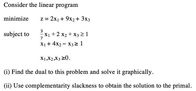 Solved Consider the linear program minimize z= 2x1 + 9x2 + | Chegg.com