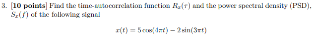Solved 3. [10 points] Find the time-autocorrelation function | Chegg.com