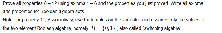 Solved Prove all properties 8−12 using axioms 1−6 and the | Chegg.com