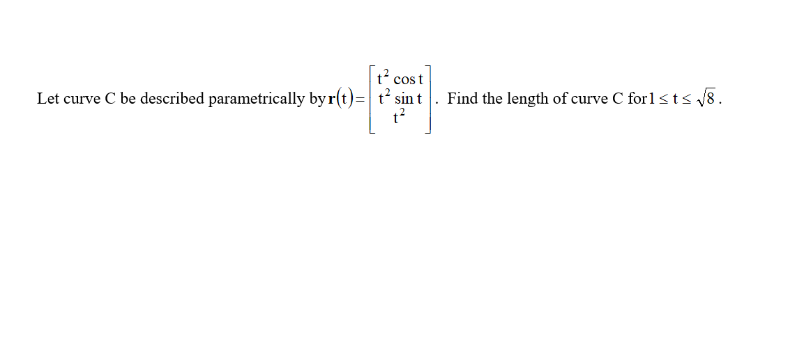 Solved t? cost Let curve C be described parametrically by | Chegg.com