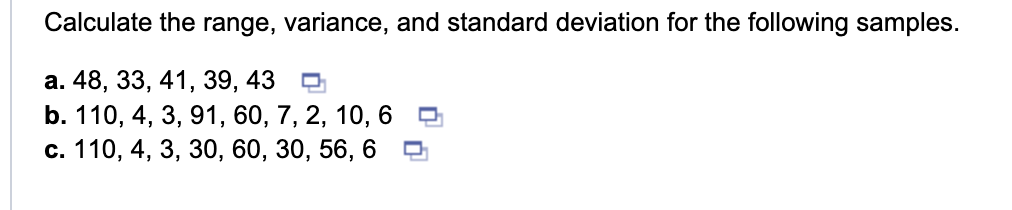 Solved Calculate the range, variance, and standard deviation | Chegg.com