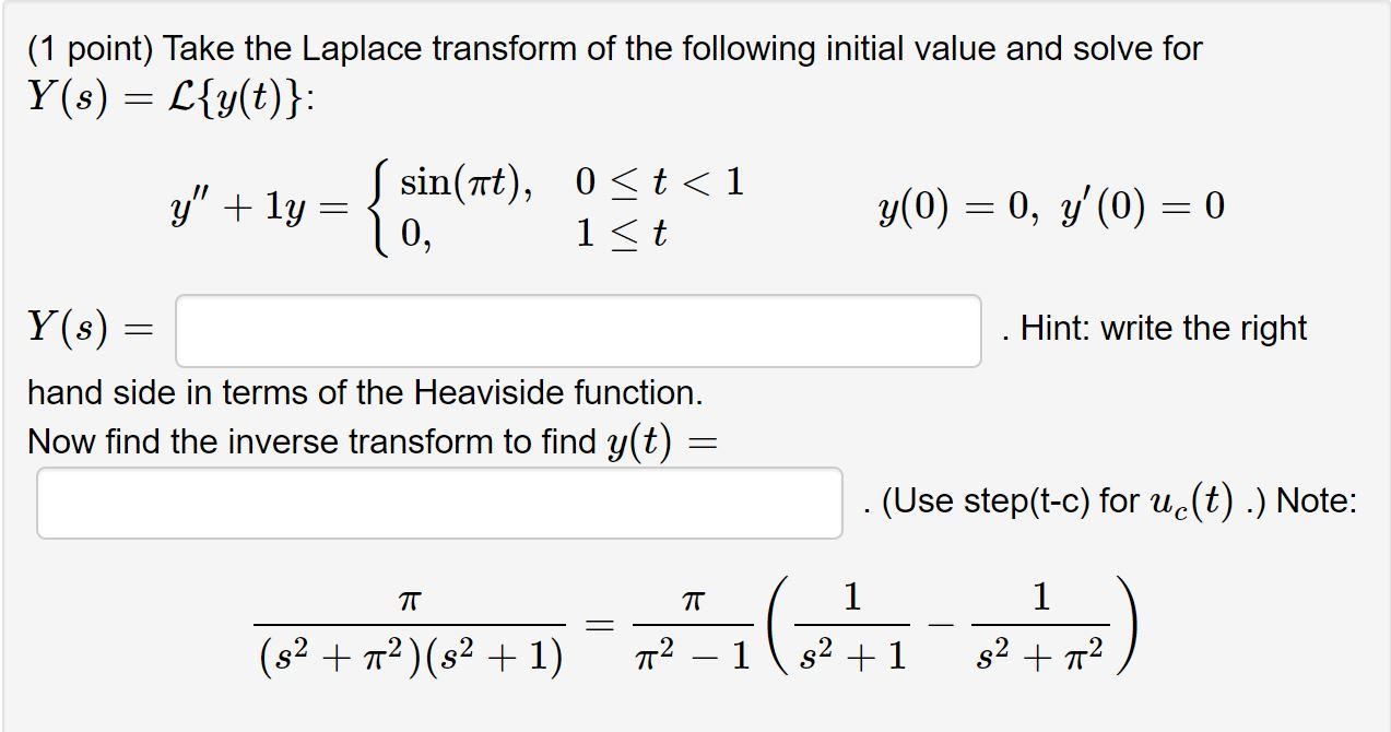 Solved (1 point) Take the Laplace transform of the following | Chegg.com