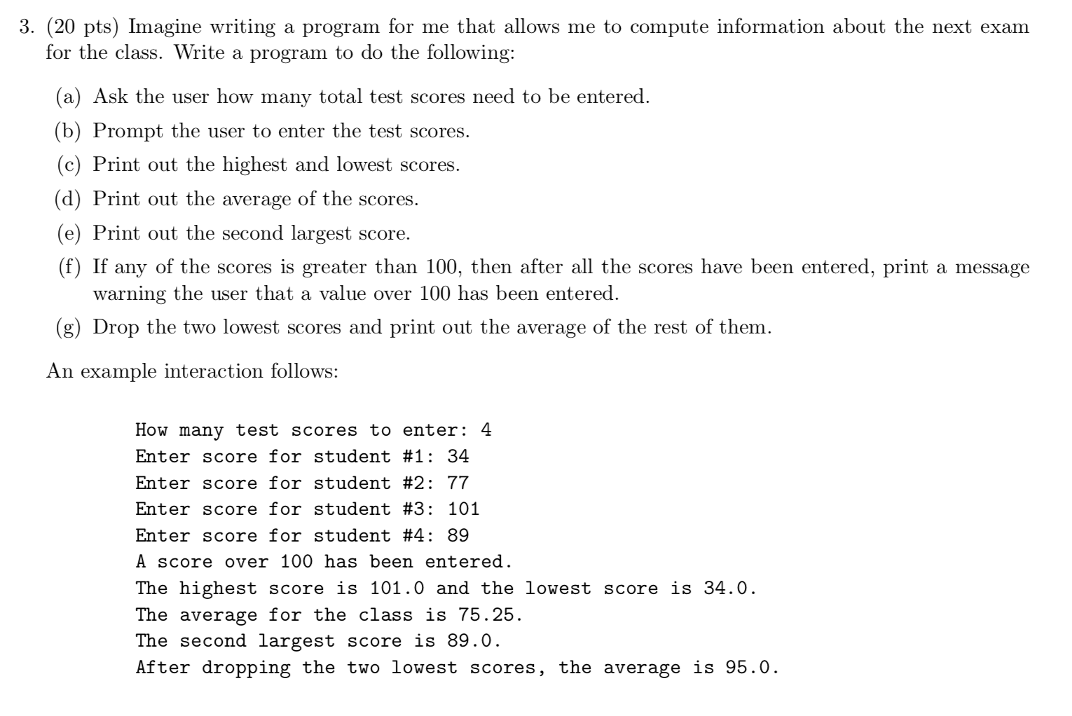 Solved 3. (20 pts) Imagine writing a program for me that | Chegg.com