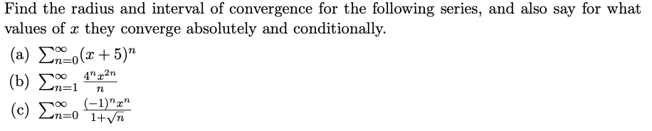 Solved Find the radius and interval of convergence for the | Chegg.com