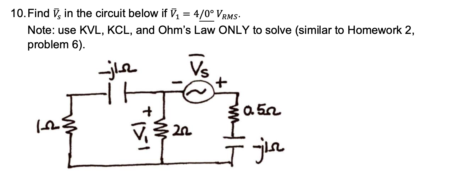 Solved 10. Find Vs in the circuit below if V1 = 4/0° VRMs. | Chegg.com