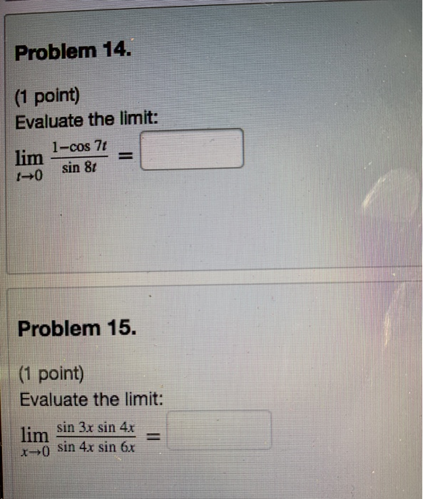 Solved Problem 3. (1 point) Evaluate the limit lim sin) lim | Chegg.com