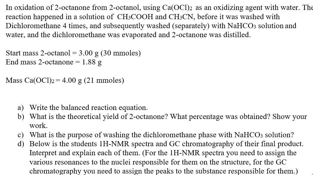 In oxidation of 2-octanone from 2-octanol, using | Chegg.com