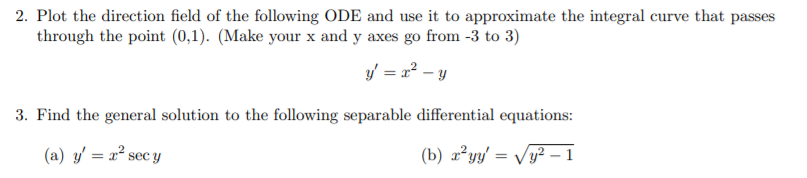 Solved 2. Plot the direction field of the following ODE and | Chegg.com