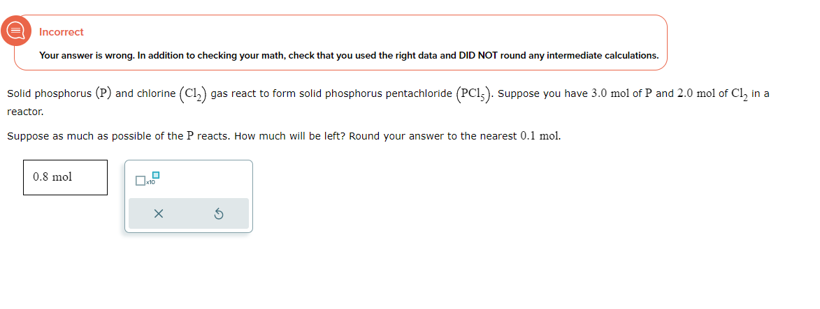 Solved Incorrect Your answer is wrong. In addition to | Chegg.com