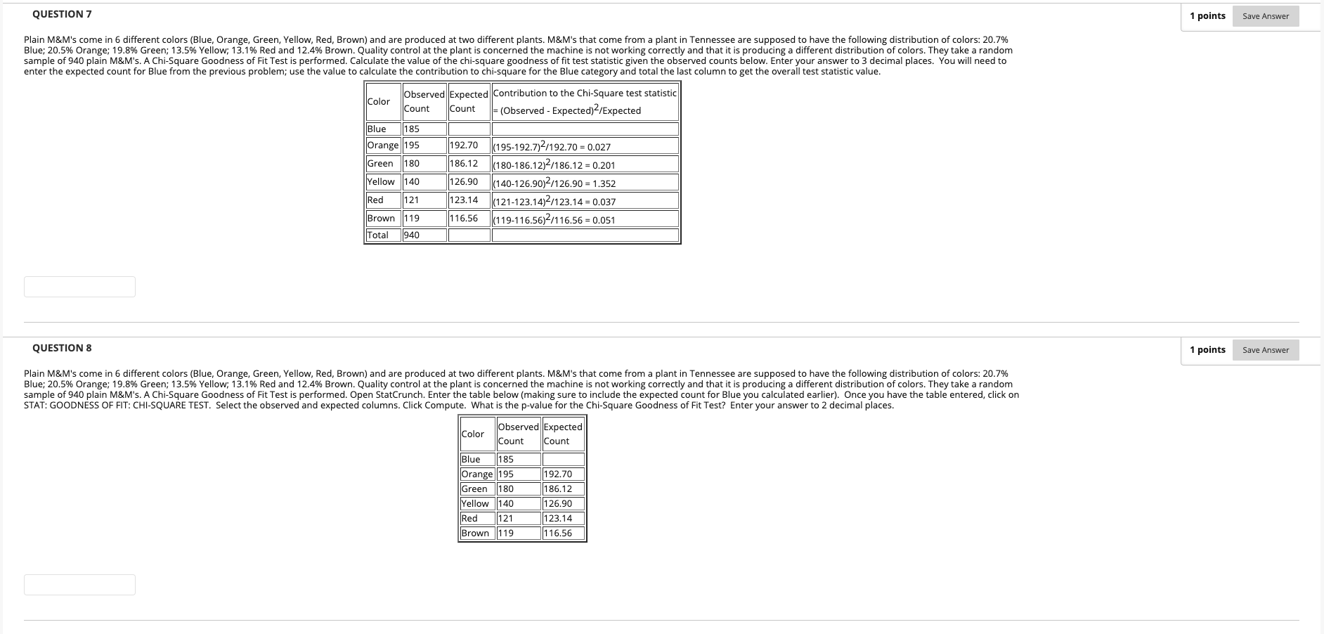 Solved QUESTION 7 1 points Save Answer Plain M&M's come in 6 | Chegg.com