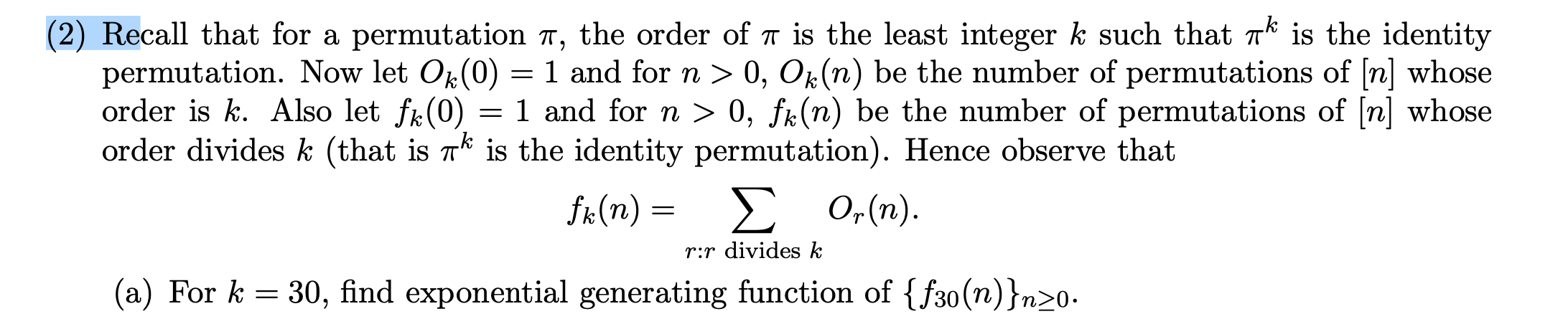 Solved 2) Recall that for a permutation π, the order of π is | Chegg.com