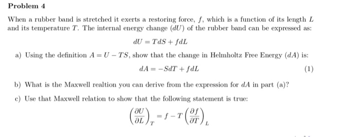 Solved Problem 4 When a rubber band is stretched it exerts a | Chegg.com