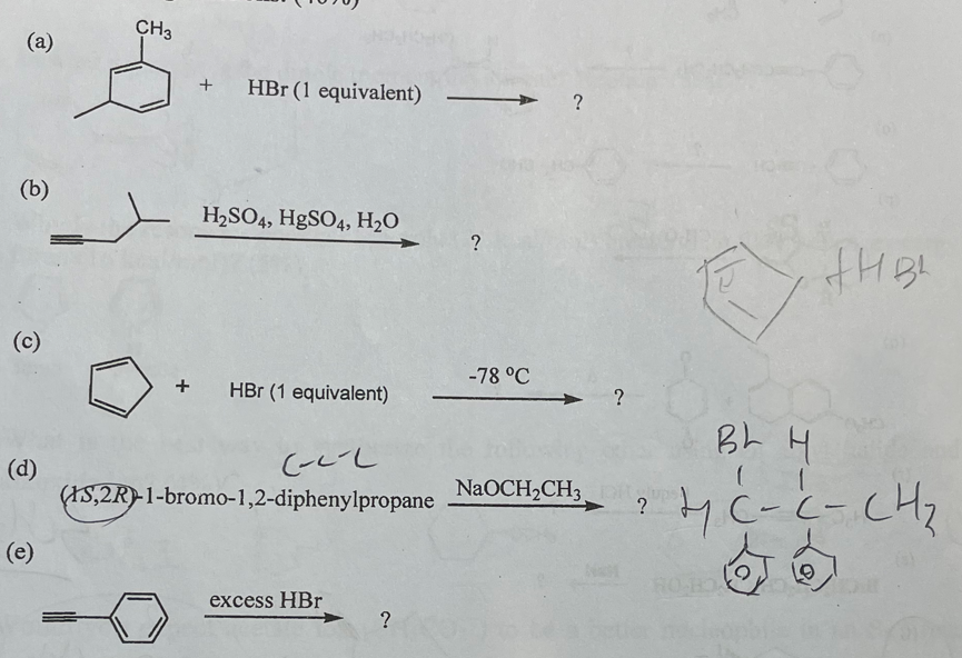 Solved CH3 (a) + HBr (1 equivalent) ? (b) H2SO4, HgSO4, H2O | Chegg.com
