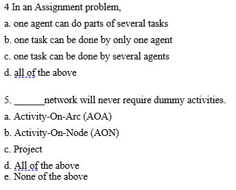 Solved 4 In an Assignment problem, a. one agent can do parts | Chegg.com