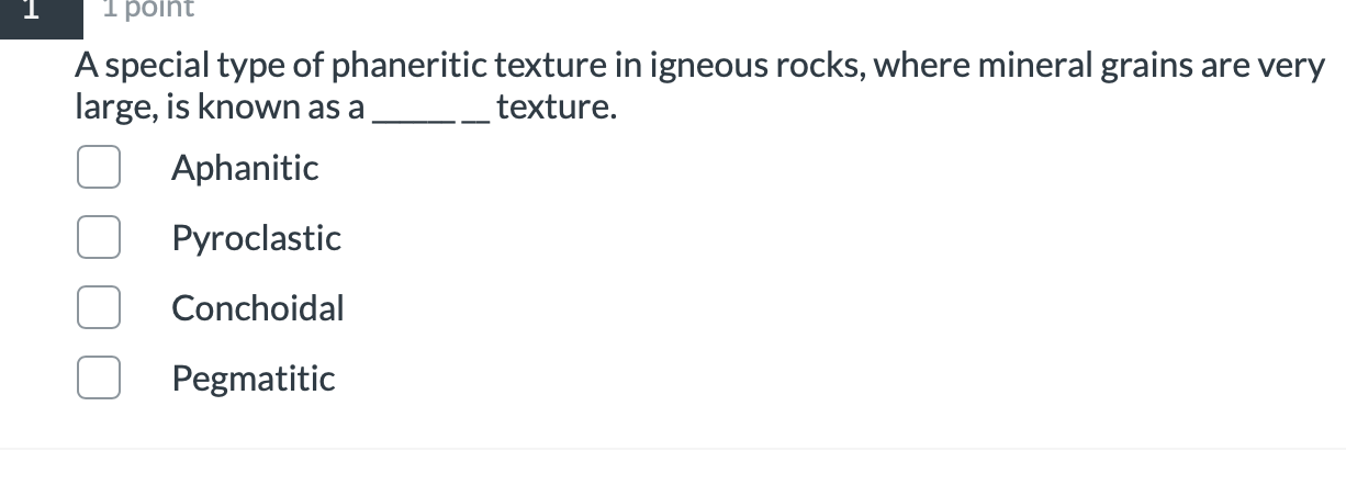 Solved 1 point A special type of phaneritic texture in | Chegg.com
