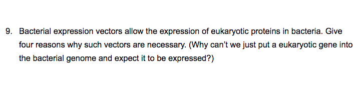 Solved 9. Bacterial expression vectors allow the expression | Chegg.com