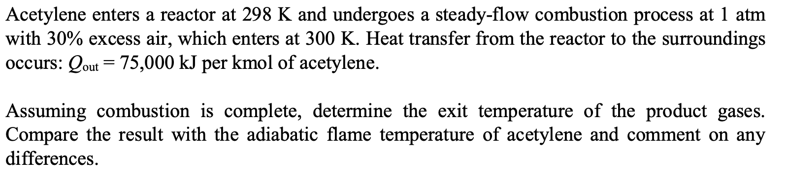 Solved Acetylene enters a reactor at 298 K and undergoes a | Chegg.com