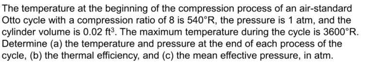Solved The temperature at the beginning of the compression | Chegg.com