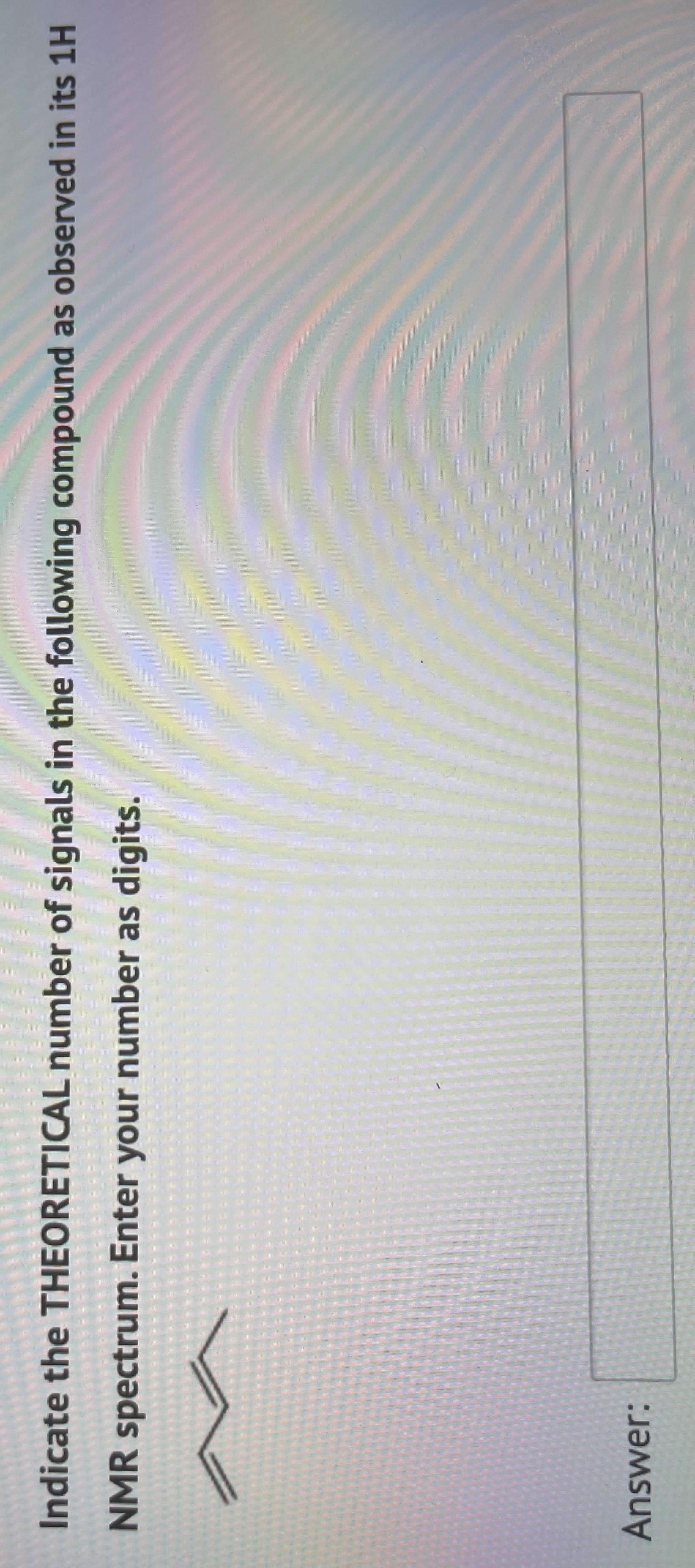 Solved Indicate the THEORETICAL number of signals in the | Chegg.com