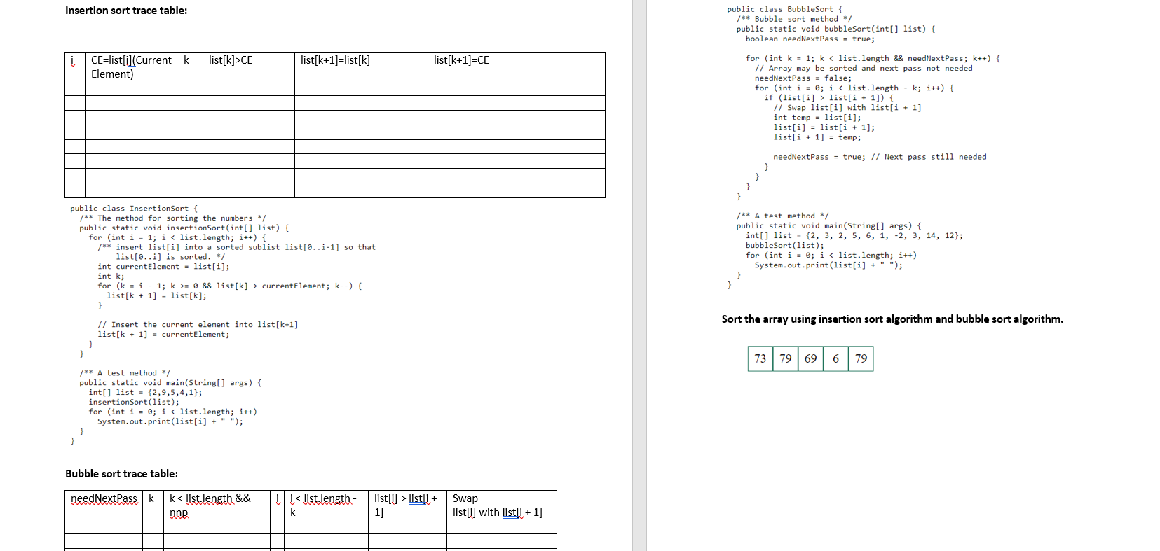 Solved Insertion sort trace table: public class BubbleSort { | Chegg.com
