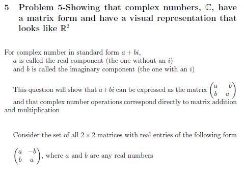 Solved 5 Problem 5-Showing that complex numbers, C, have a | Chegg.com