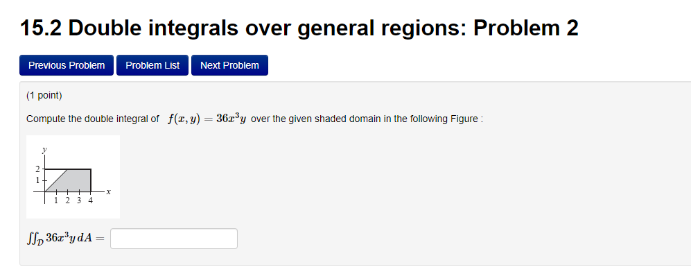 Solved 15.2 Double integrals over general regions: Problem 1 | Chegg.com