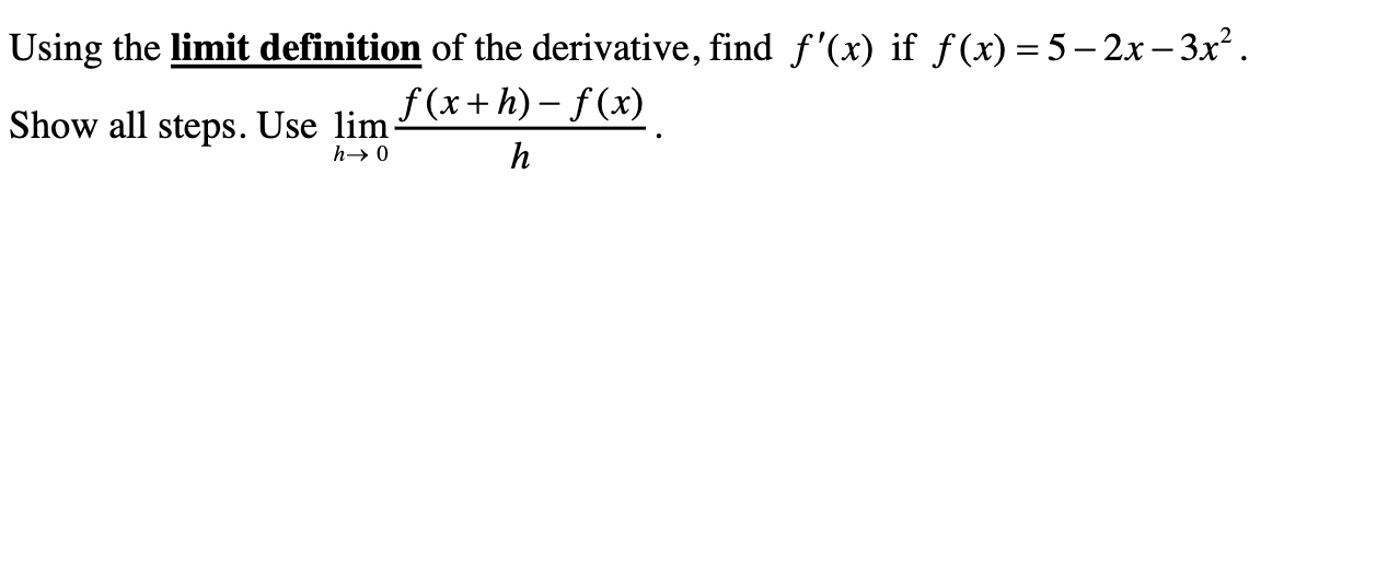 Solved Using the limit definition of the derivative, find | Chegg.com