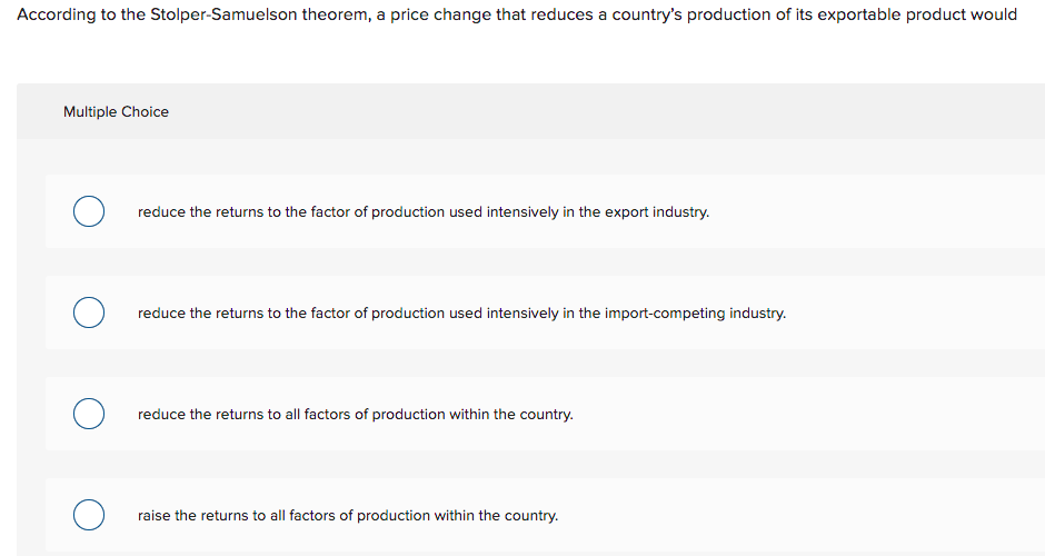 Solved According to the Stolper-Samuelson theorem, a price | Chegg.com