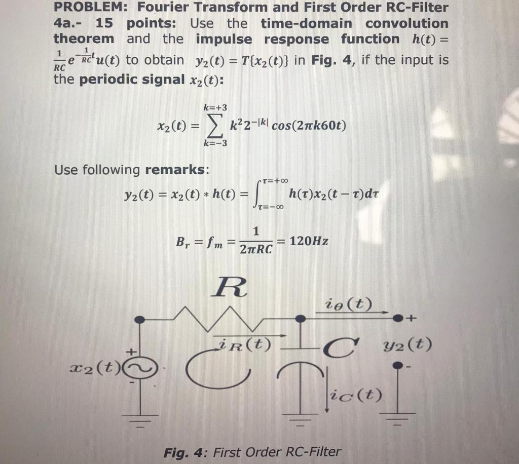 Solved PROBLEM: Fourier Transform and First Order RC-Filter | Chegg.com