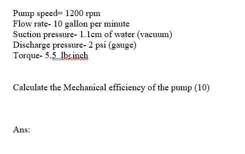 Solved Pump speed= 1200 rpm Flow rate- 10 gallon per minute | Chegg.com
